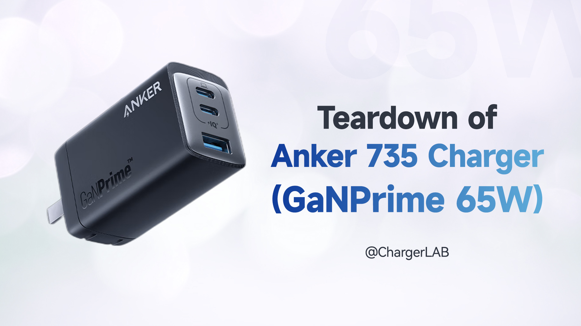 Teardown of Anker 65W GaN Charger (GaNPrime 735) - Chargerlab Teardown of Anker 65W GaN Charger (GaNPrime 735) - Chargerlab